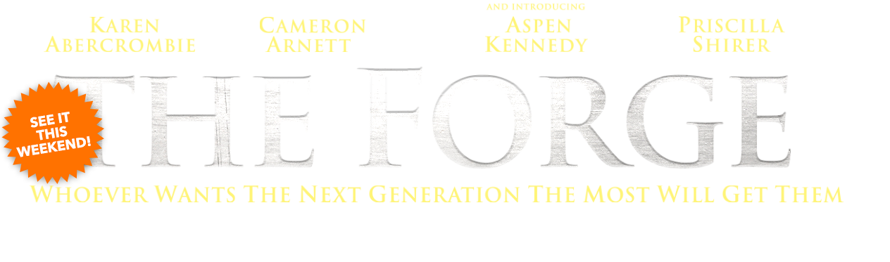 The Forge | Now Playing In Theaters